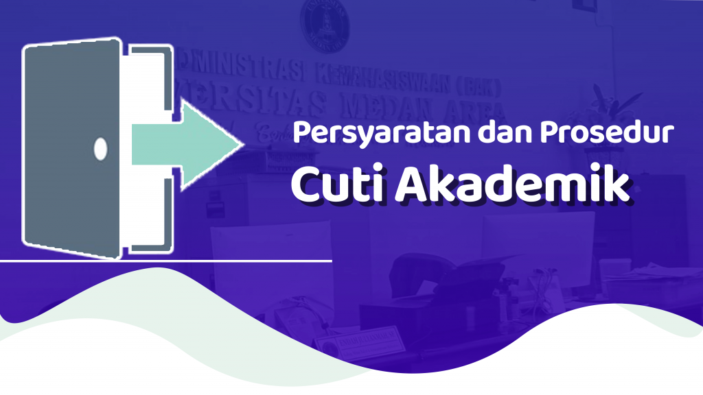 Cuti Akademik - Biro Pengembangan Inovasi Dan Karir Universitas Medan Area
