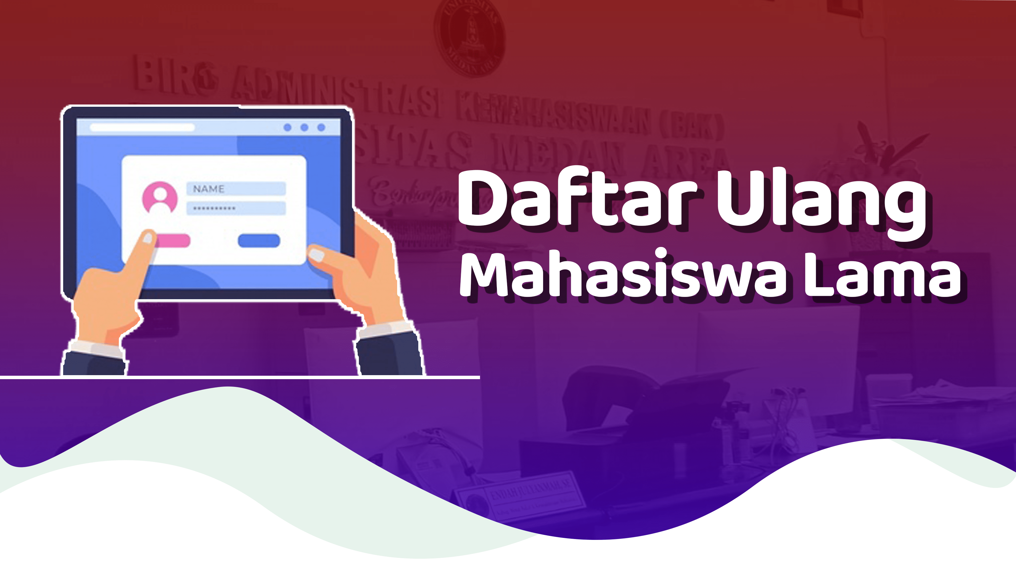 Pendaftaran Ulang Mahasiswa Lama - Biro Pengembangan Inovasi Dan Karir ...