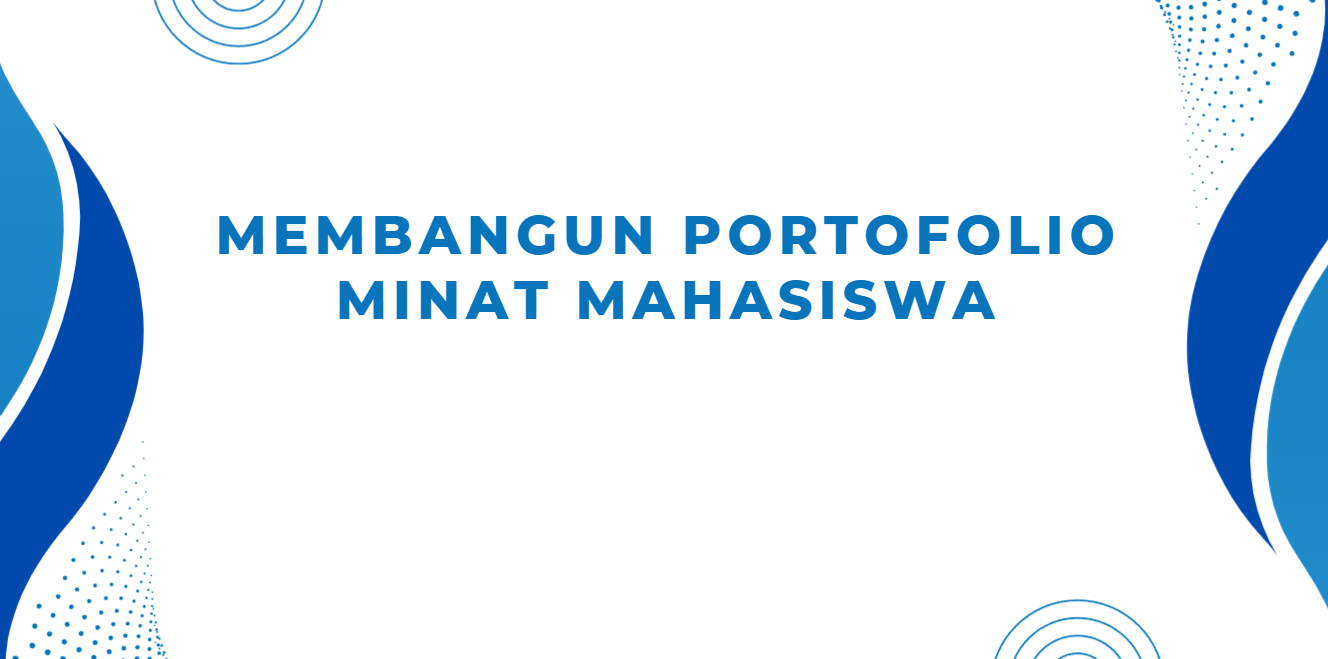 Membangun Portofolio Minat Mahasiswa - Biro Pengembangan Inovasi Dan ...